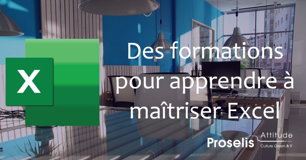 Des formations pour apprendre à maîtriser Excel - Proselis attitude